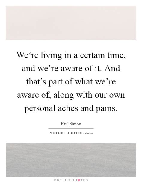 Paul Simon Quotes And Sayings 117 Quotations
