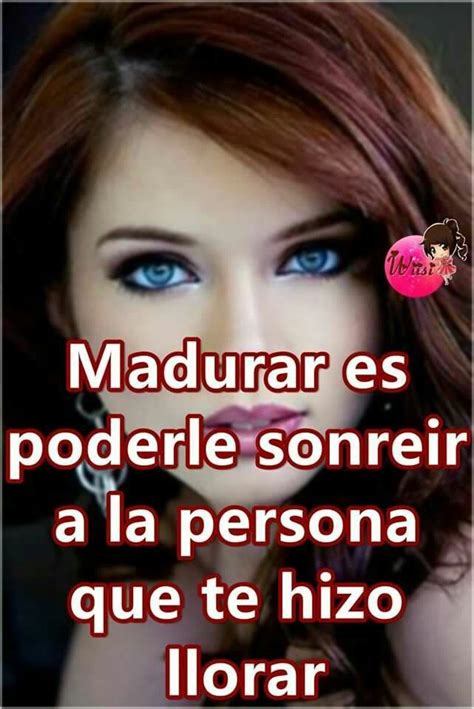 Pin De Isabel Jorquera En Frases De La Vida Frases Bonitas De