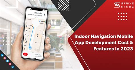 Indoor Navigation Mobile App Development Cost And Features In 2023