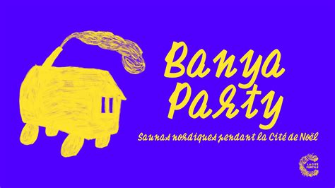 Banya Party à La Cité De Noël La Cité Fertile