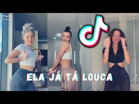 Ela Já Tá Louca Dance Challenge Tiktok Compilation YouTube