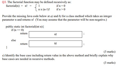 solved q3 the factorial function may be defined recursively