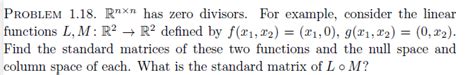Solved Problem 118 Rnxn Has Zero Divisors For Example