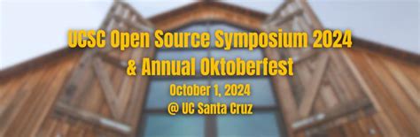 2024 Ucsc Open Source Symposium Ucsc Ospo Center For Research In Open Source Software Cross