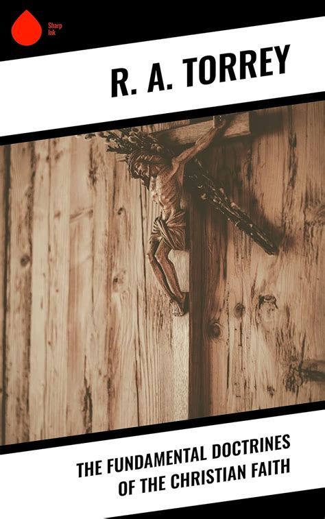 The Fundamental Doctrines Of The Christian Faith Kindle Edition By