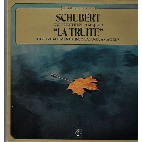 La Truite Quintette Avec Piano En La Majeur De Franz Schubert