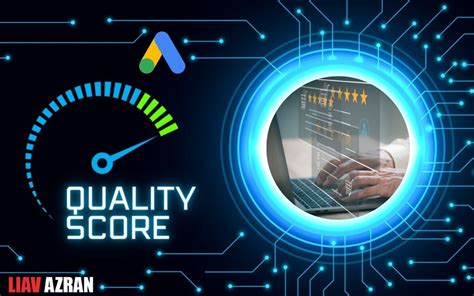 איך לשפר את ציון איכות מילות המפתח Quality Score בגוגל אדס ליאב אזרן