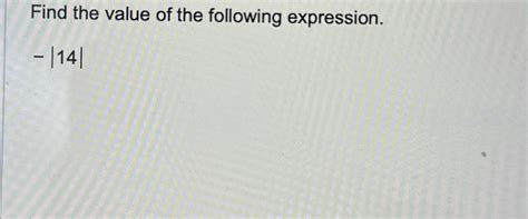 Solved How To Solve Find The Value Of The Following Chegg Com
