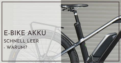 E Bike Akku zu schnell leer häufigsten Gründe
