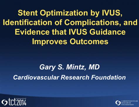 Featured Lecture Stent Optimization By Ivus Identification Of