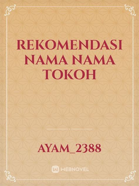 Selamat Datang Untuk Membuat Di Webnovel Rekomendasi Nama Nama Tokoh
