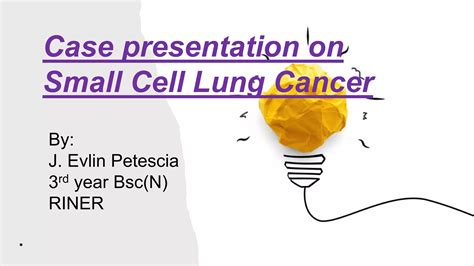 Case Presentation On Small Cell Lung Cancersclc Ppt