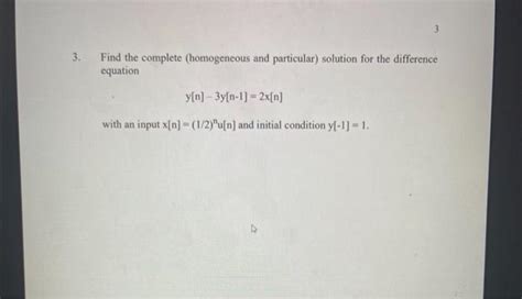 Solved Find The Complete Homogeneous And Particular