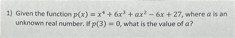 Solved Given The Function Pxx46x3ax2 6x27 ﻿where A
