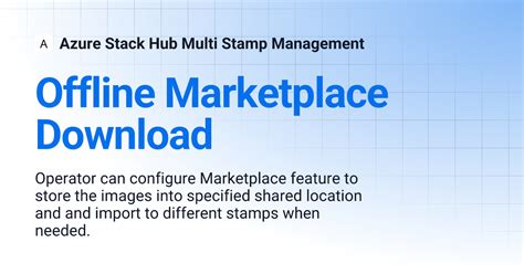 Offline Marketplace Download Azure Stack Hub Multi Stamp Management
