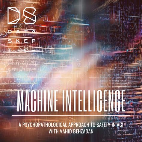 A Psychopathological Approach To Safety In Agi Data Skeptic Podcast
