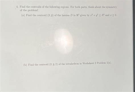 Solved Find The Centroids Of The Following Regions For Both Chegg