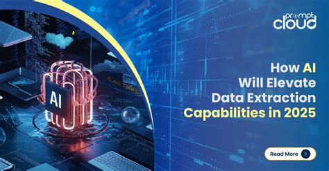 How Ai Data Extraction Will Elevate Data Capabilities In 2025