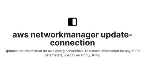 Aws Networkmanager Update Connection Fig