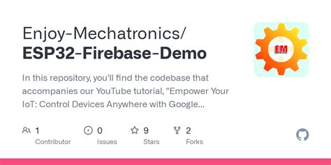 GitHub Enjoy Mechatronics ESP32 Firebase Demo In This Repository