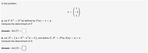 In This Problem V 135 A Let T R3R3 Be Defined Chegg Com