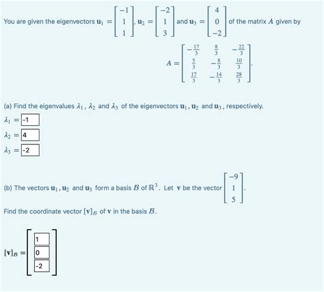 Solved You Are Given The Eigenvectors