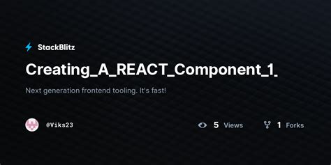 Creatingareactcomponent1002 Stackblitz