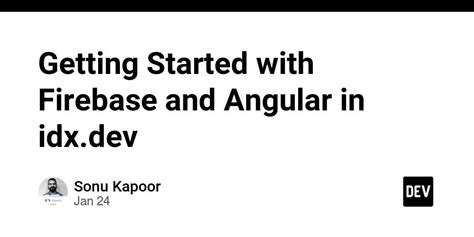 sonu kapoor on linkedin getting started with firebase and angular in