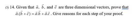 Solved 5 14 Given That A B And C Are Three Dimensional Chegg Com