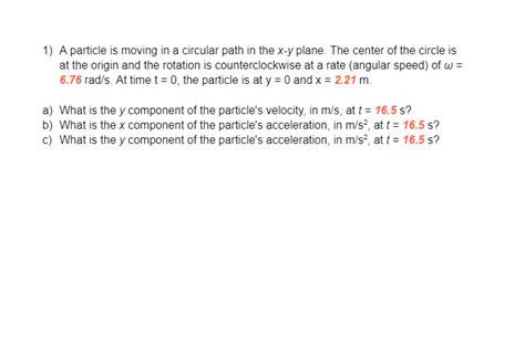 Solved A Particle Is Moving In A Circular Path In The X Y Chegg