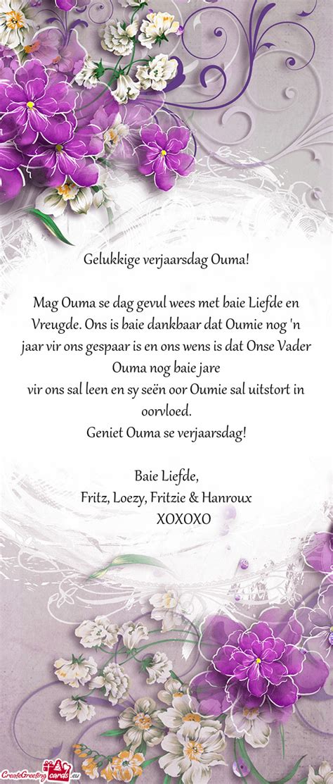 Mag Ouma Se Dag Gevul Wees Met Baie Liefde En Vreugde Ons Is Baie