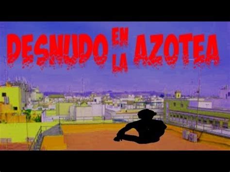 VÍDEO CADA DÍA Lo quieres Desnudo en la azotea YouTube
