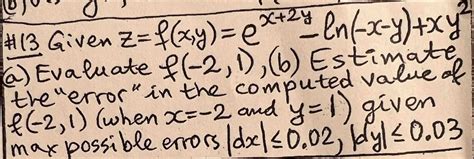 solved 13 ﻿given z f x y ex 2y ln x y xy2 a ﻿evaluate