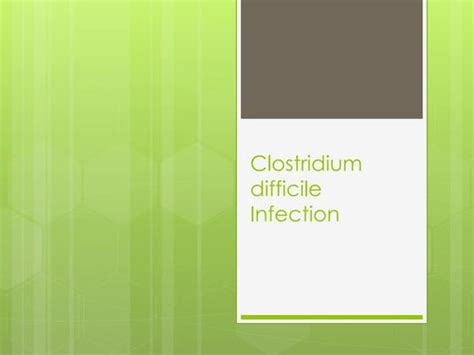 Clostridium Difficile Powerpoint Presentation Pptx