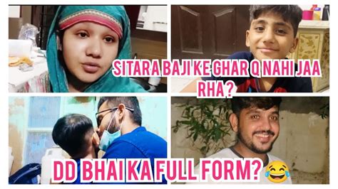 Sitara Baji Ke Ghar Q Nahi Jaa Rha Sitarayaseensana Dd Bhai Ka