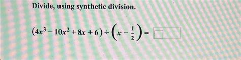 Solved Divide Using Synthetic