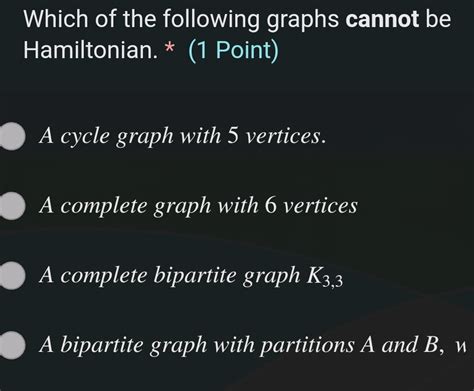 Which Of The Following Graphs Cannot Be Hamiltonian 1 Point A Cycle Graph With 5 Vertices A