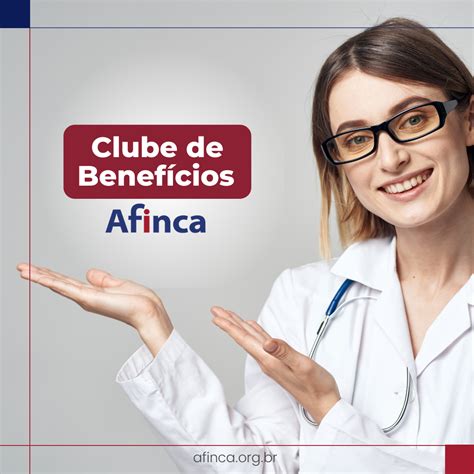 Clube De BenefÍcios Afinca Oferece Vantagens Exclusivas Para Associados