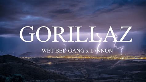 Wet Bed Gang X L7nnon Gorillaz Letra Youtube