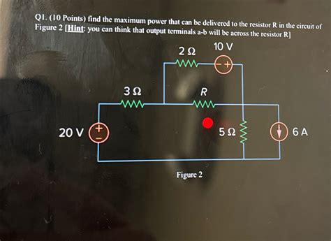 Solved Q1 10 ﻿points ﻿find The Maximum Power That Can Be