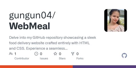 github gungun04 webmeal delve into my github repository showcasing a