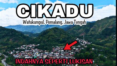 EXPLORE PEMALANG Edisi Desa Cikadu Watukumpul Pemalang Drone View