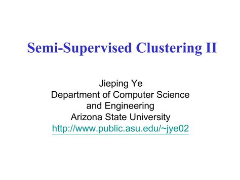 Ppt Semi Supervised Clustering Ii Powerpoint Presentation Free Download Id 766700