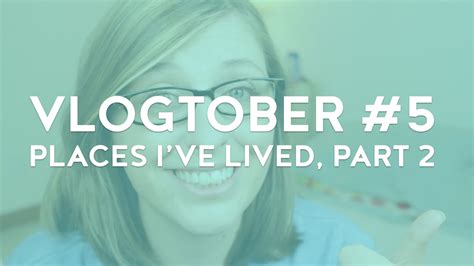 Places Ive Lived Part 2 Vlogtober 5 Youtube