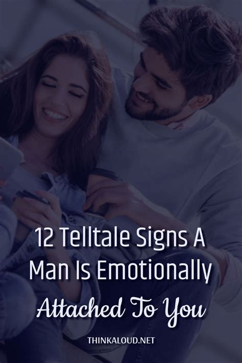 12 Telltale Signs A Man Is Emotionally Attached To You In 2023 Why Do
