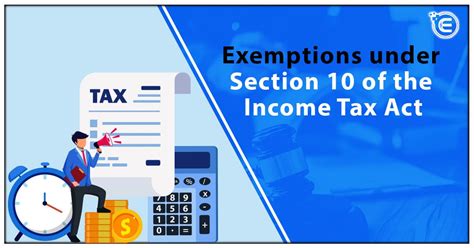 Exemptions Under Section 10 Of The Income Tax Act Enterslice