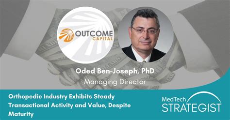 Oded Ben Joseph On Linkedin Medtech Orthopedics Investmentbanking Mergersandacquisitions…