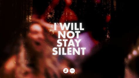 I Will Not Stay Silent Kxc Youtube