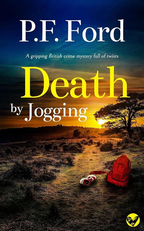 Death By Jogging A Gripping British Crime Mystery Full Of Twists