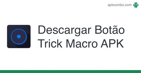 Descargar Botão Trick Macro Apk Última Versión 2024